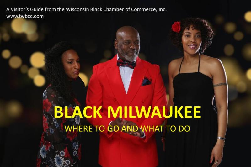 Black Milwaukee - Where to go and what to do - Milwaukee Community Journal