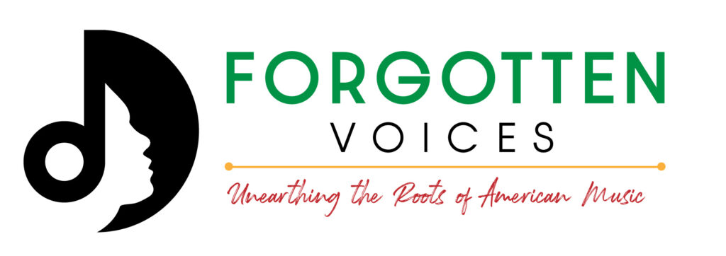 "Forgotten Voices - Unearthing the Roots of American Music" opens ...